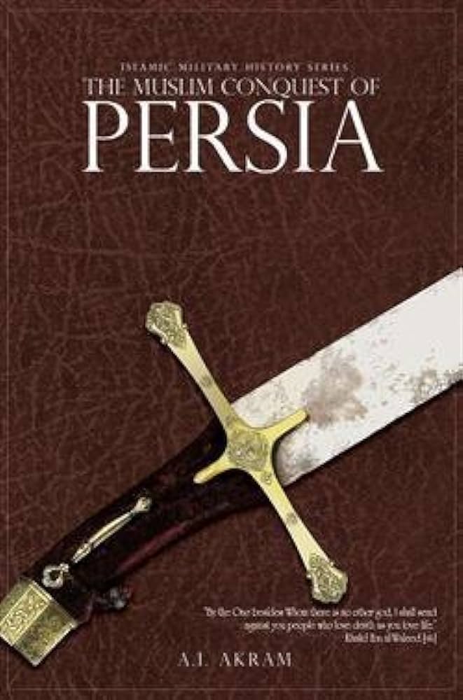 The Muslim Conquest of Persia